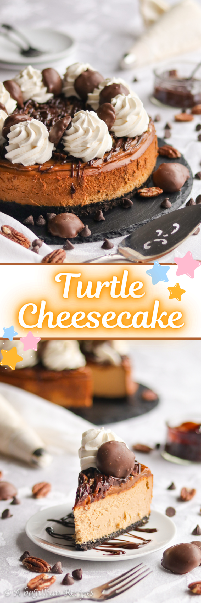 Turtle Cheesecake - A baJillian Recipes